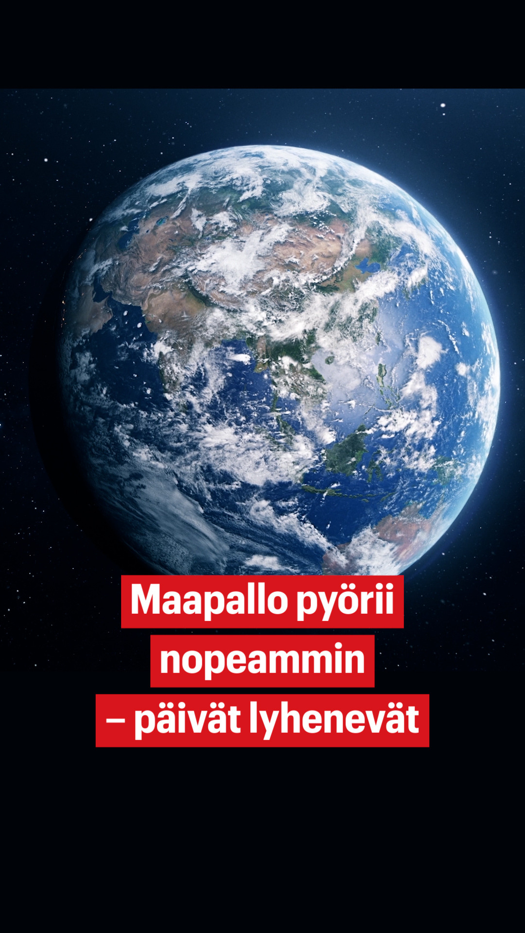 Maapallo alkaa pyöriä nopeammin – tässä syy - Ilta-Sanomat