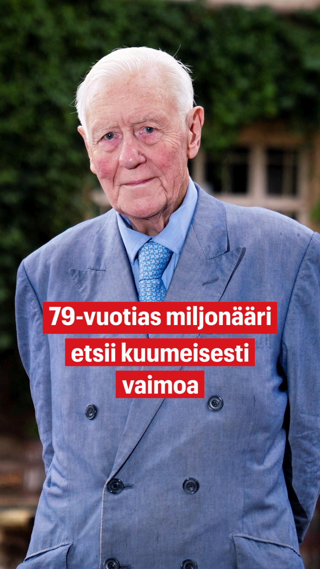 79-vuotias miljonääri etsii vaimoa – tarkka lista vaatimuksista - Ilta ...