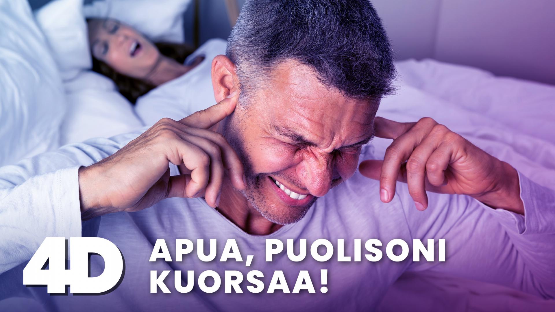 4D: Apua, puolisoni kuorsaa! | Ruutu