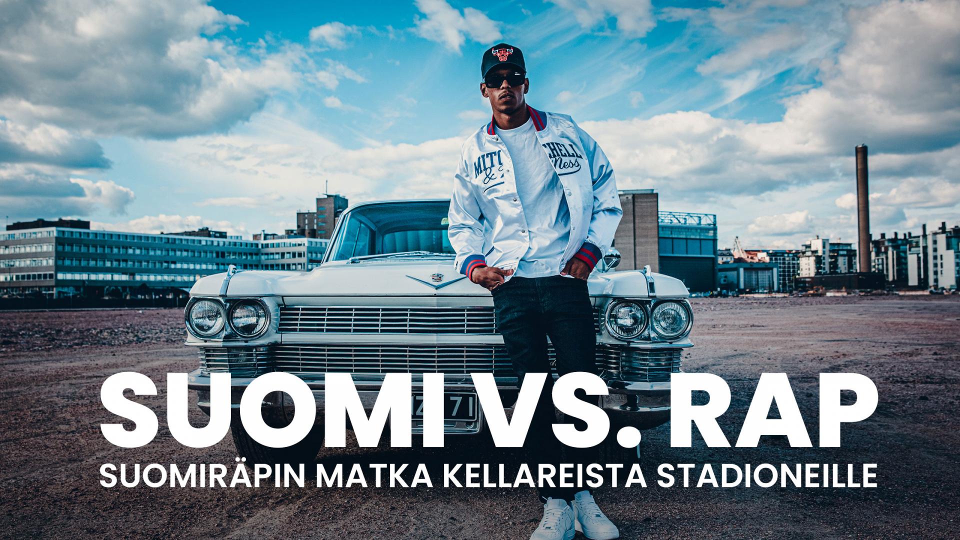Suomi vs Rap "Suomiräpin matka kellareista stadioneille" | Ruutu