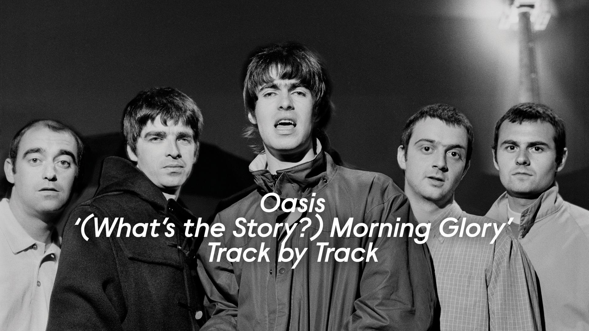 Oasis - '(What's The Story) Morning Glory?' Track by Track (Paramount+ ...